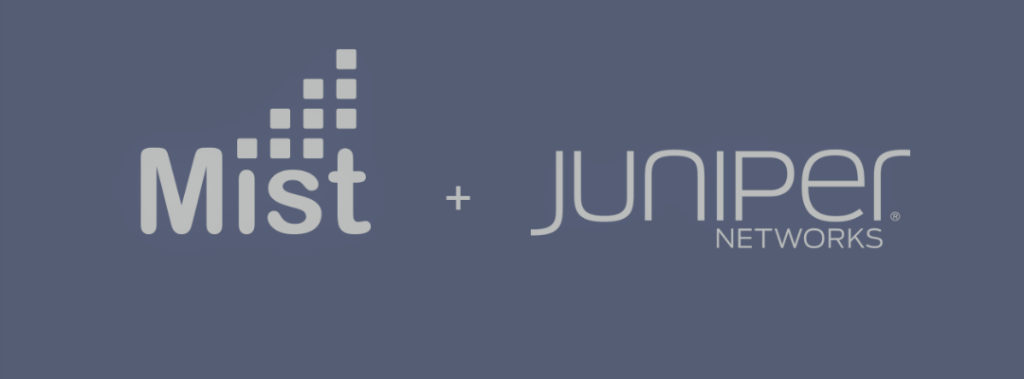 Juniper Networks acquires Mist Systems for $405 million - Tanaza Blog